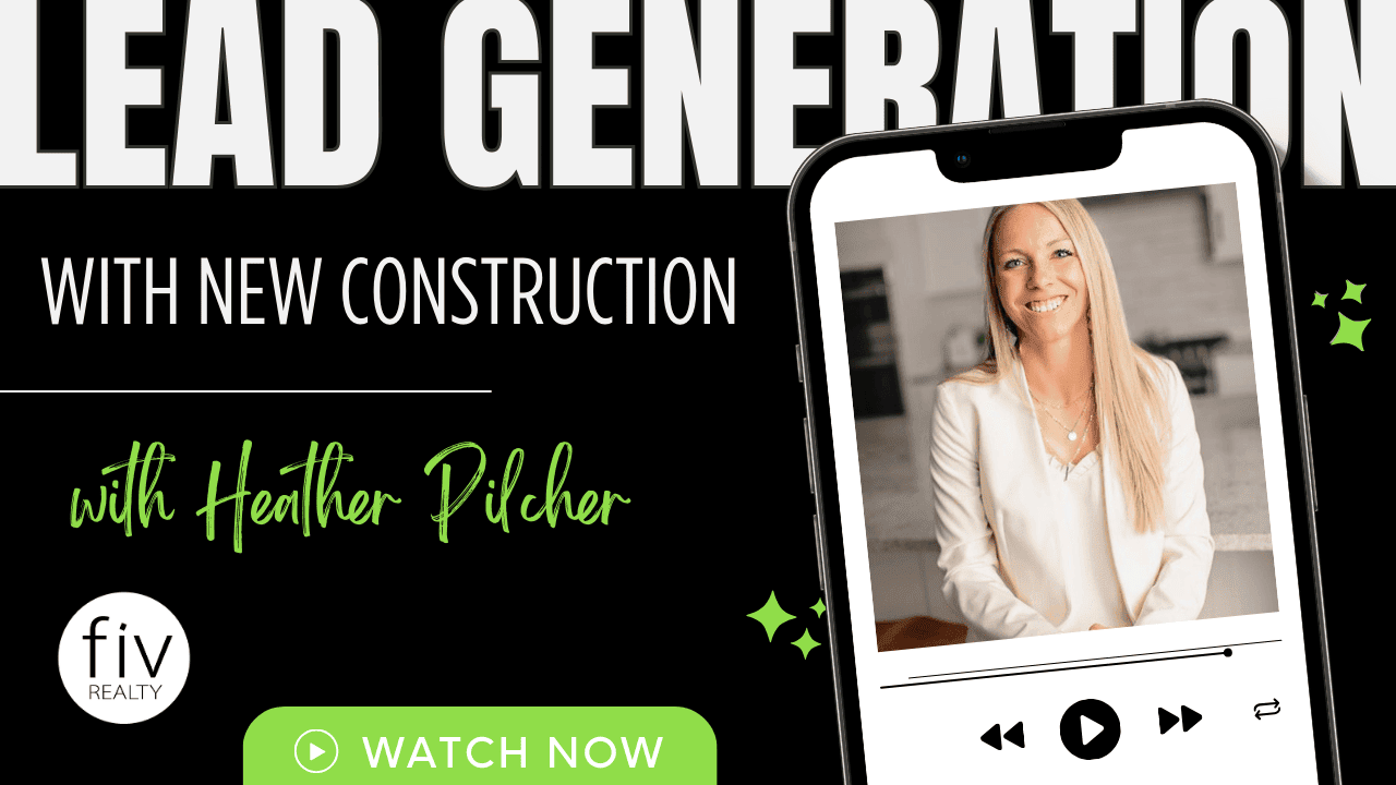 Lead Generation With New Construction » Fiv Realty