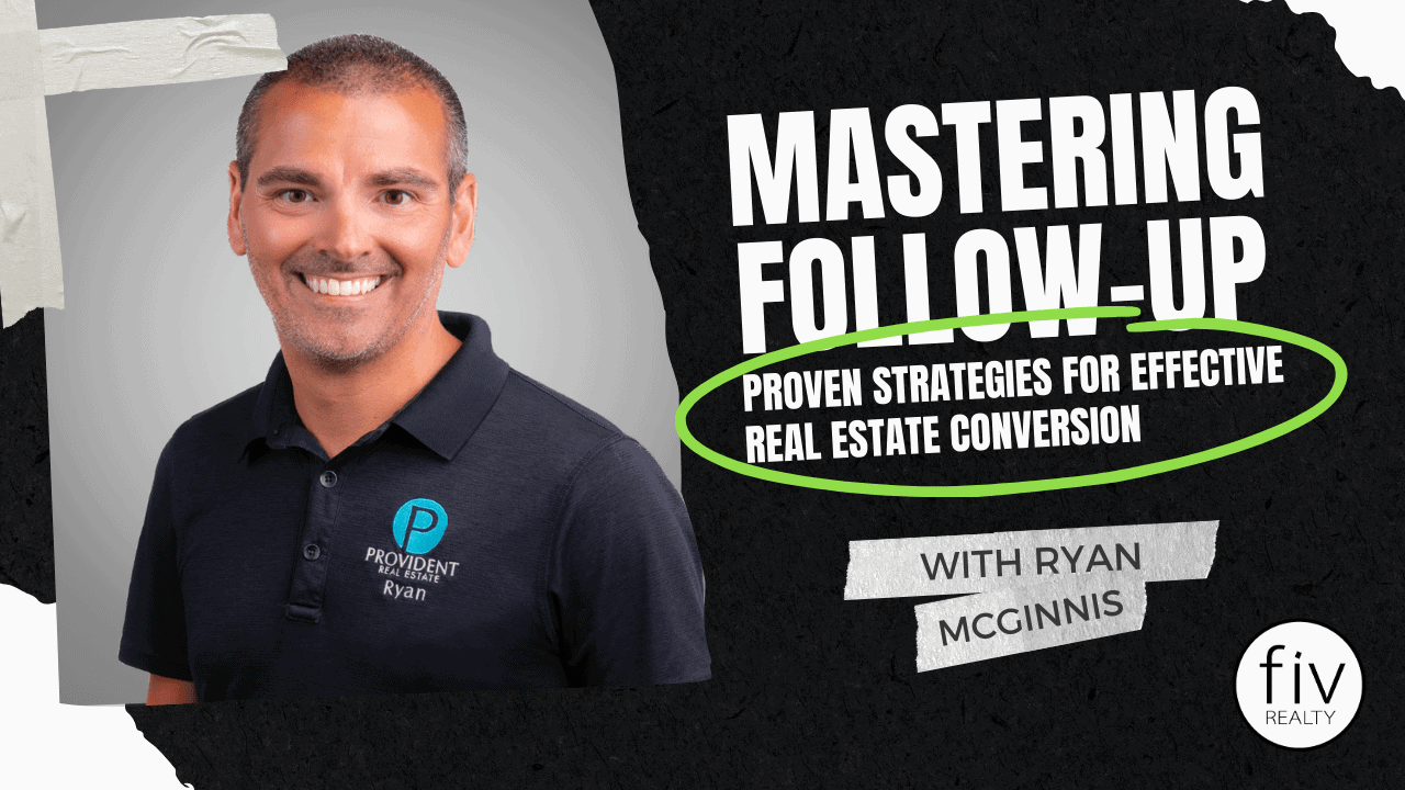Mastering The Follow Up: Proven Strategies For Effective Real Estate ...