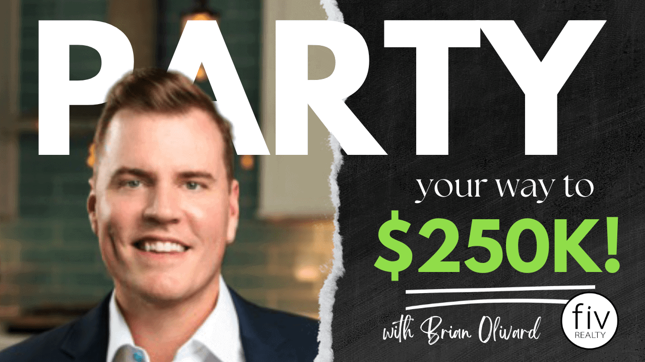 Party Your Way To $250K In Real Estate » Fiv Realty